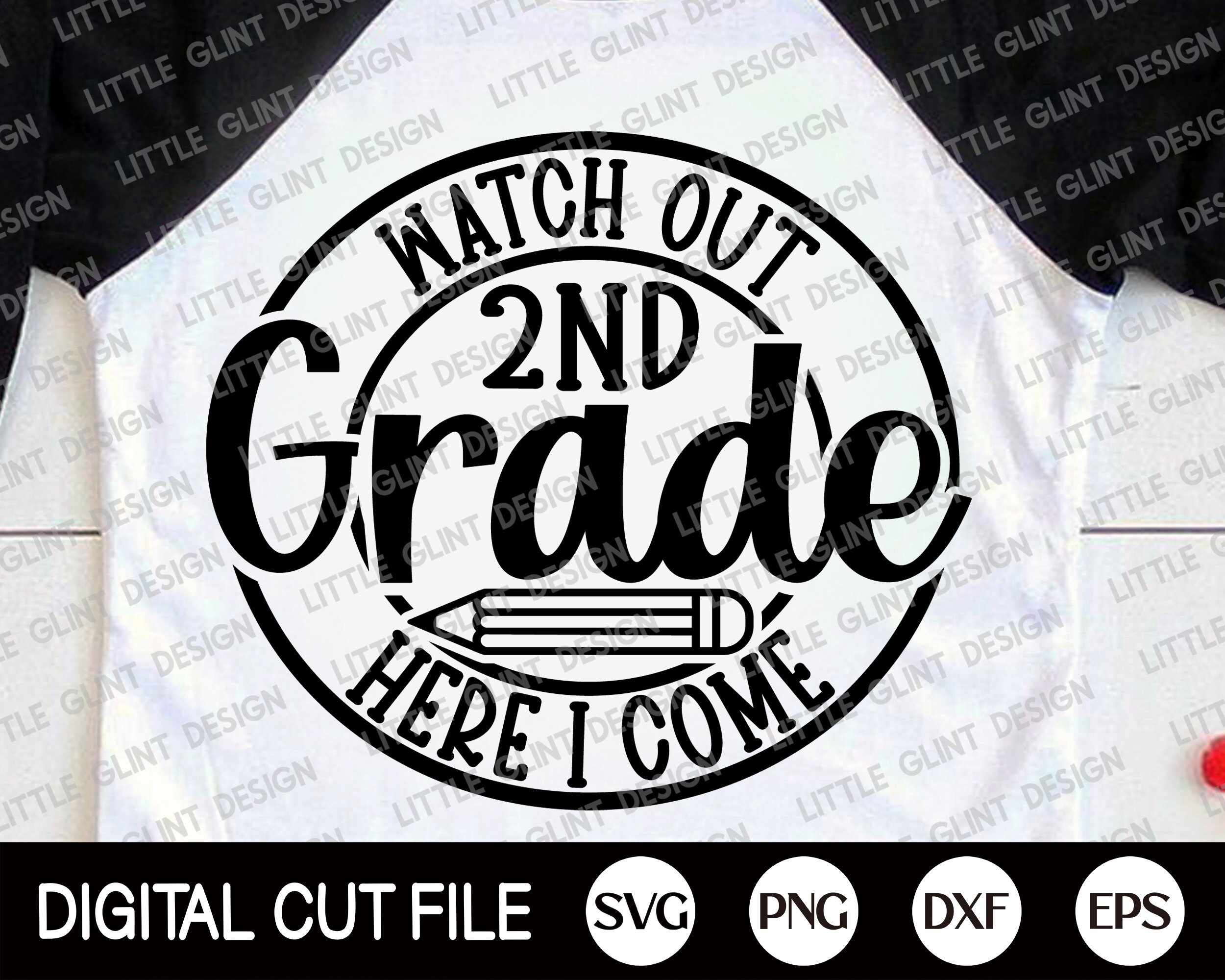 Watch Out 2nd Grade Svg, Grade School Shirt, 1st Day of School, Back to ...