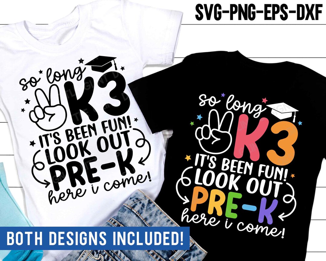 So Long K3 It's Been Fun Look Out Pre-k Here I Come, Back to School Svg ...