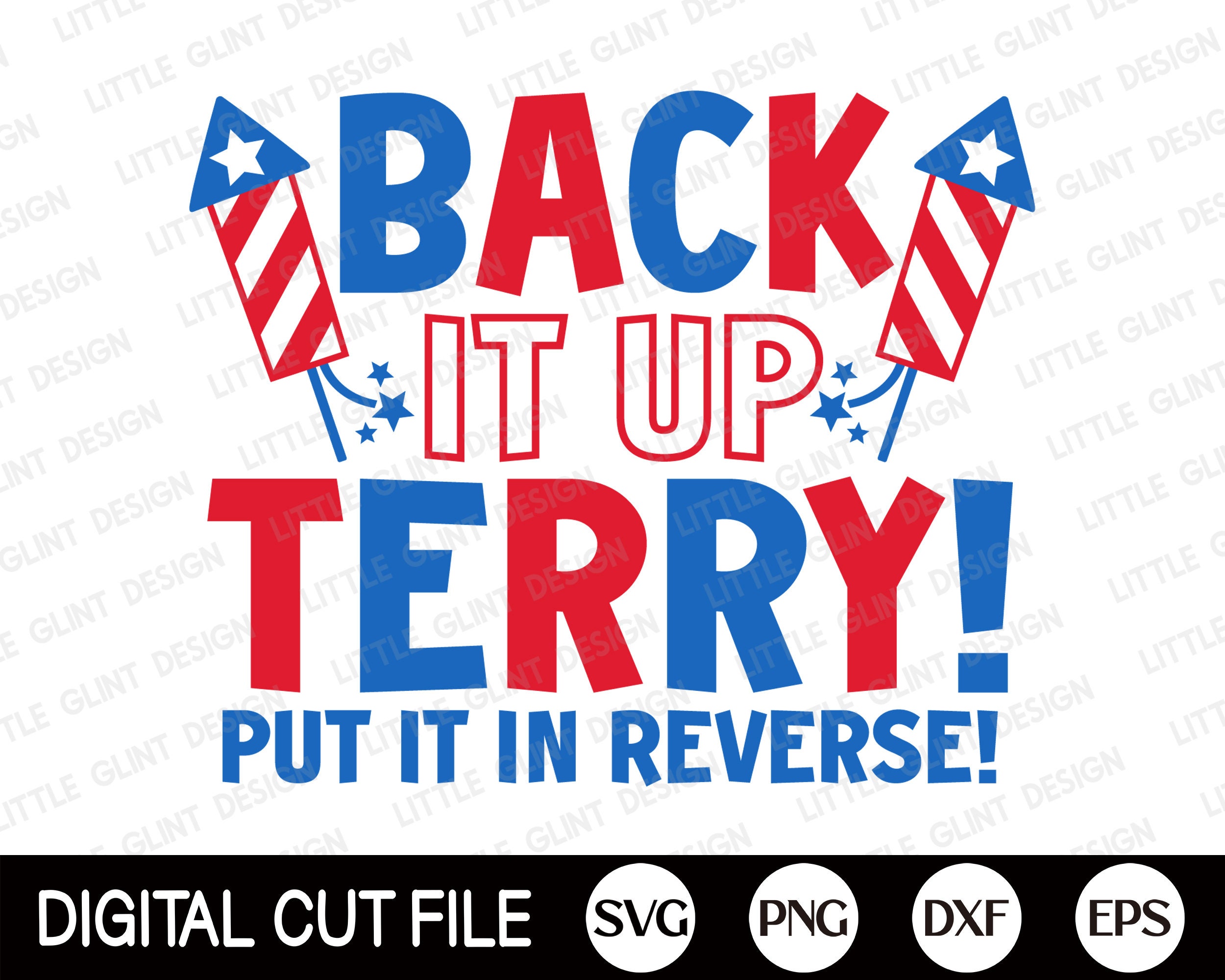 Back It up Terry Put It in Reverse SVG 4th of July Svg - Etsy
