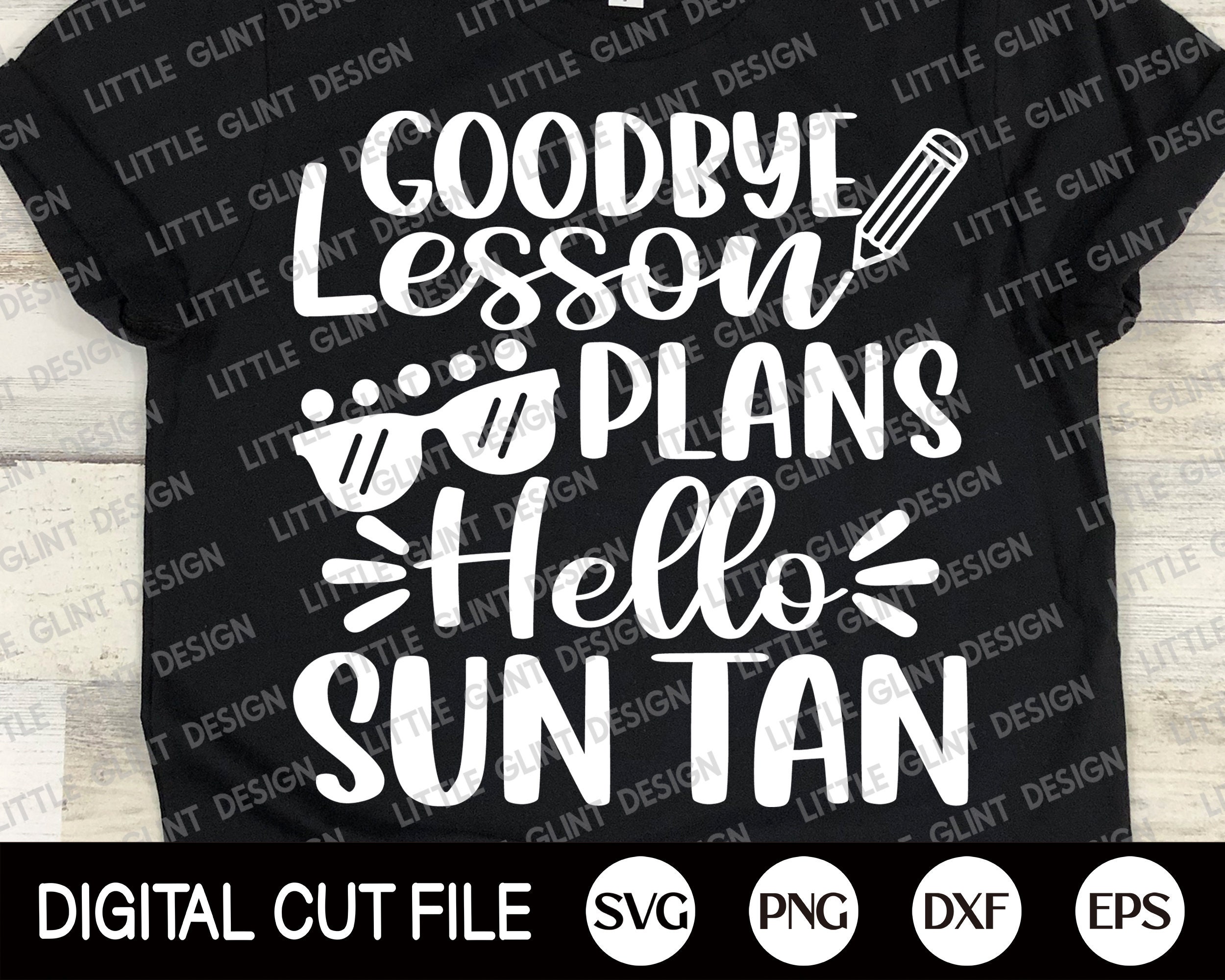 Goodbye Lesson Plans Svg Hello Sun Tan Svg Summer Svg Last | Etsy