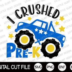 I Crushed Pre-k Svg, Monster Truck Shirt, Last Day of School Svg, Back ...