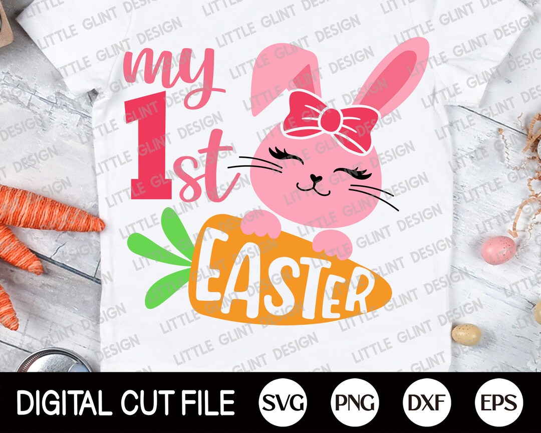 Easter Svg, My First Easter Svg, Happy Easter Svg, Baby 1st Easter, My ...