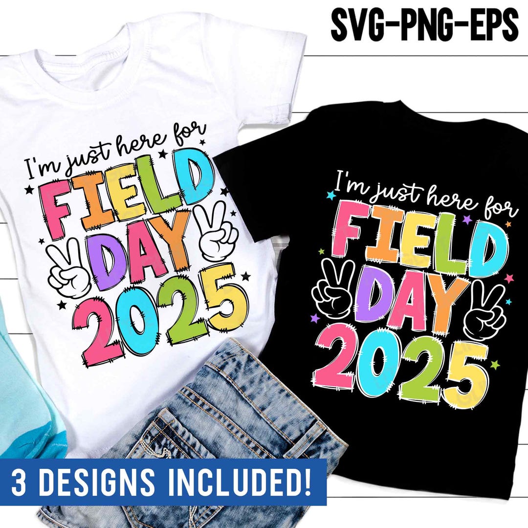I'm Just Here for Field Day 2025 Svg Png, School Field Day Svg, Retro ...