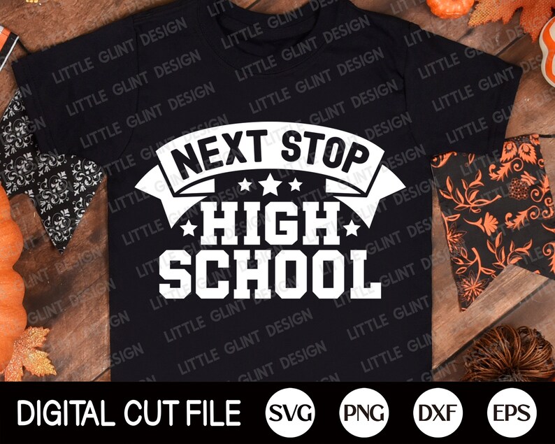 High School Svg, Next Stop Shirt, Back to School, Middle School, High ...