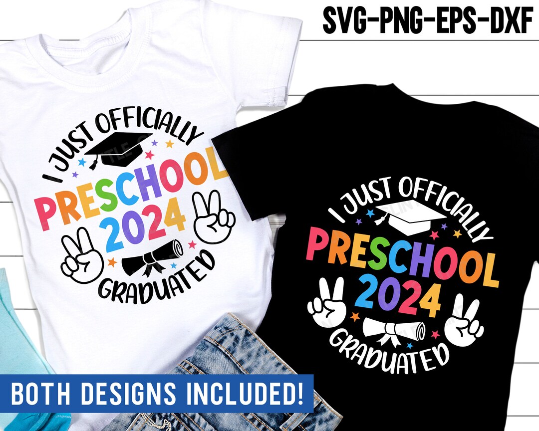 Preschool Graduate 2024 SVG PNG, I Just Officially Graduated Preschool ...