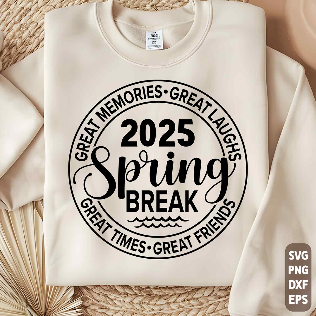 Friend Spring Break 2025 SVG, Spring Break Svg, Spring Break Png, Vacay ...
