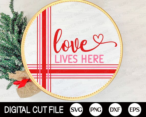 Valentine Door Hanger SVG Love Lives Here Valentines Day | Etsy