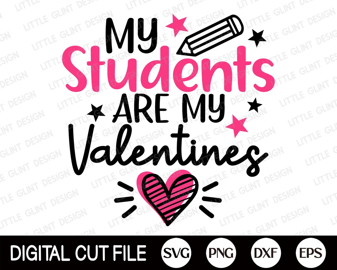 Valentines Teacher SVG My Students Are My Valentines | Etsy