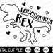 Lovasaurus Rex SVG, Valentine Dinosaur SVG, Boy Valentine’s Day SVG, T ...