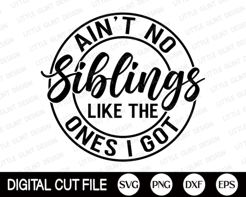 Ain't No Siblings Like the One I Got SVG, Summer Family Quote Svg ...
