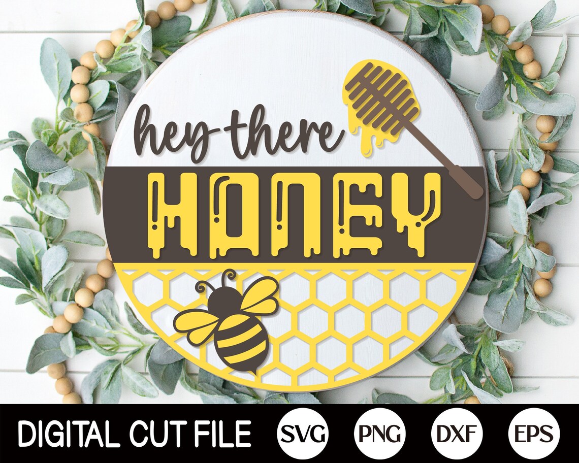 Hey There Honey Welcome Sign SVG, Round Door Hanger SVG, Bee Svg ...