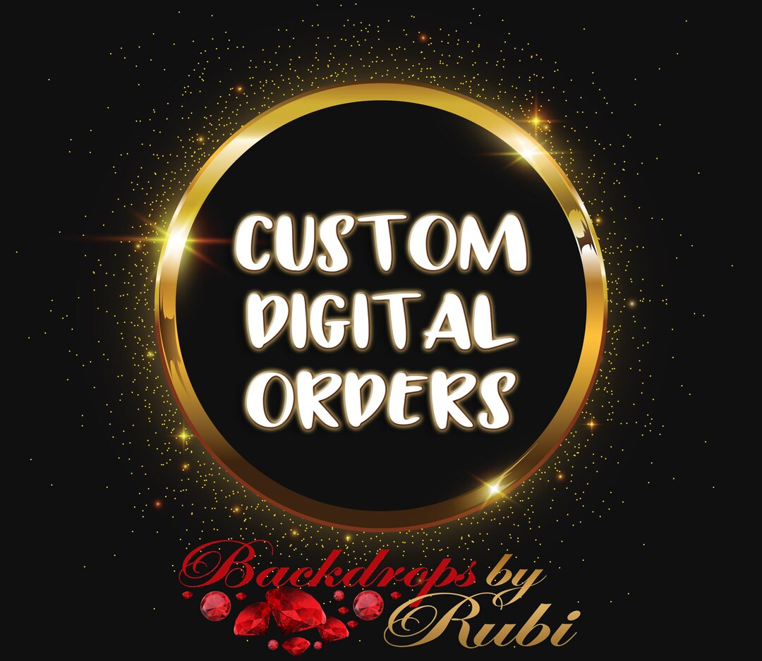 Custom Digital Orders, Custom Digital Backdrops, Custom Digital Banners ...