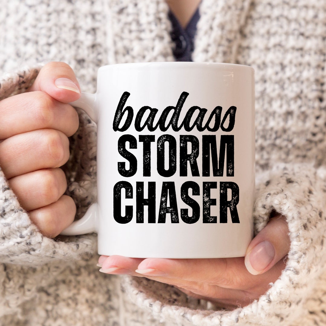 Storm Chaser Gift Badass Storm Chaser Coffee Mug - Etsy