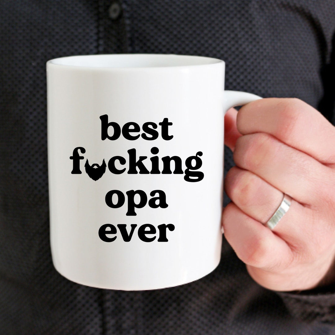 Opa Gift for Opa Funny Opa Fathers Day Gift Best Fucking Opa Ever ...