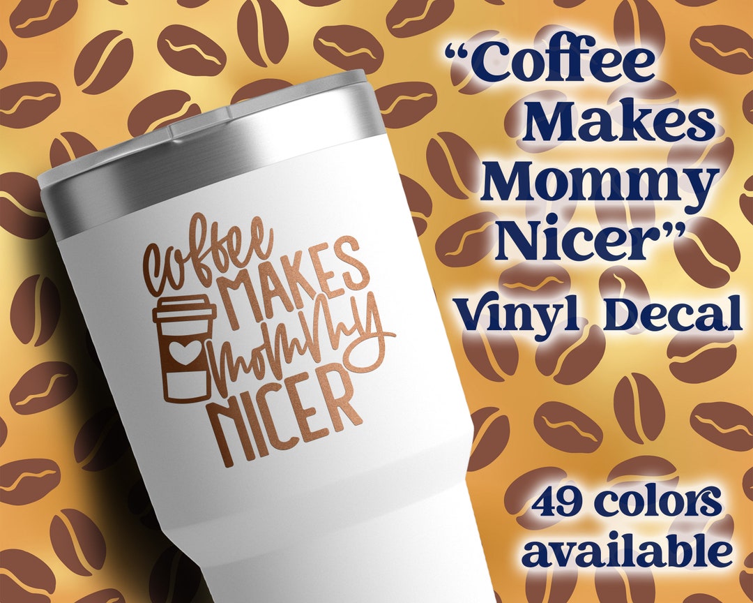 Coffee Makes Mommy Nicer Decal Coffee Lover Gifts Gifts for - Etsy