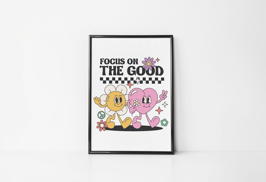 Focus on the Good Print, Positive, Mental Health, Retro, Decor, Cute ...