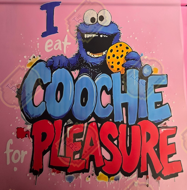 I Eat Coochie for Pleasure DTF Transfer,coochie Pleasurer DTF Transfer ...