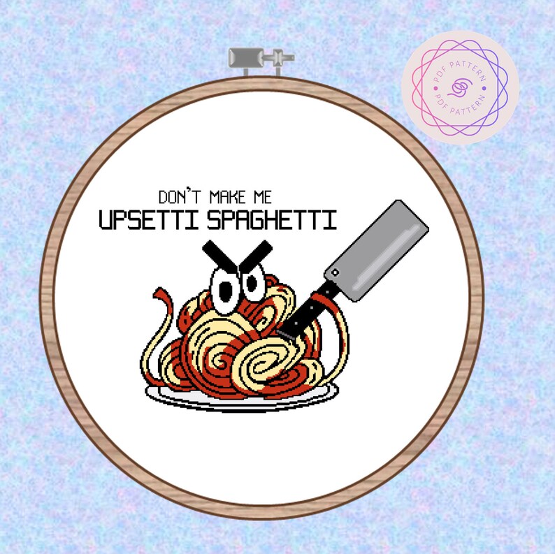 Don't Make Me Upsetti Spaghetti Cross Stitch Pattern - Etsy
