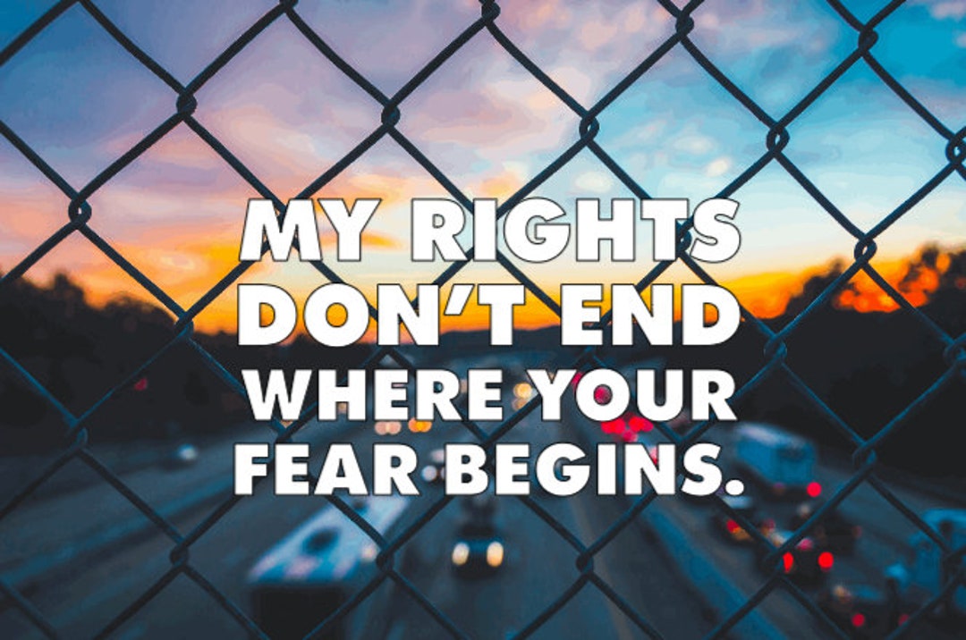 My Rights Don't End Where Your Fear Begins Decal/ Freedom - Etsy