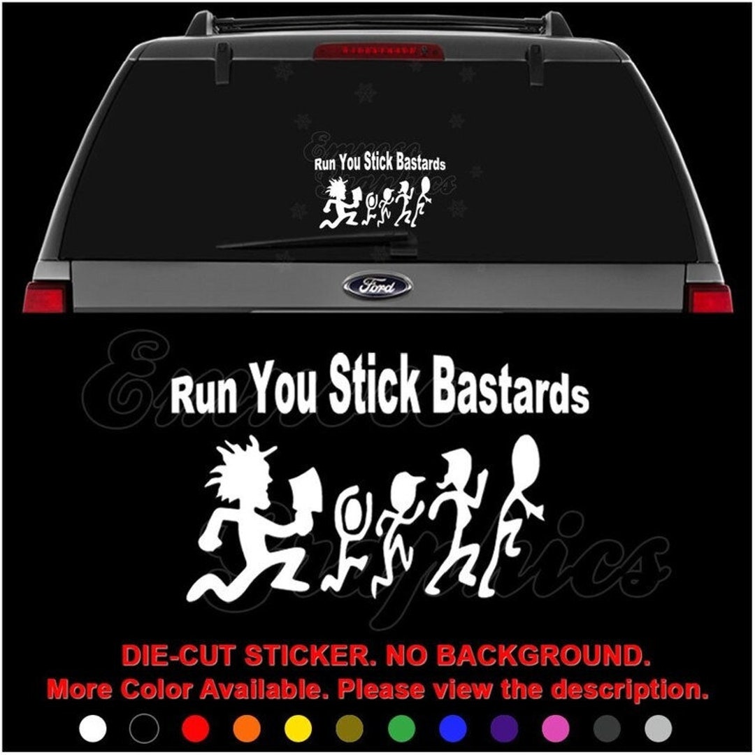 Run You Stick Bastards Juggalo Hatchet Man Decal Sticker for Car, Truck ...