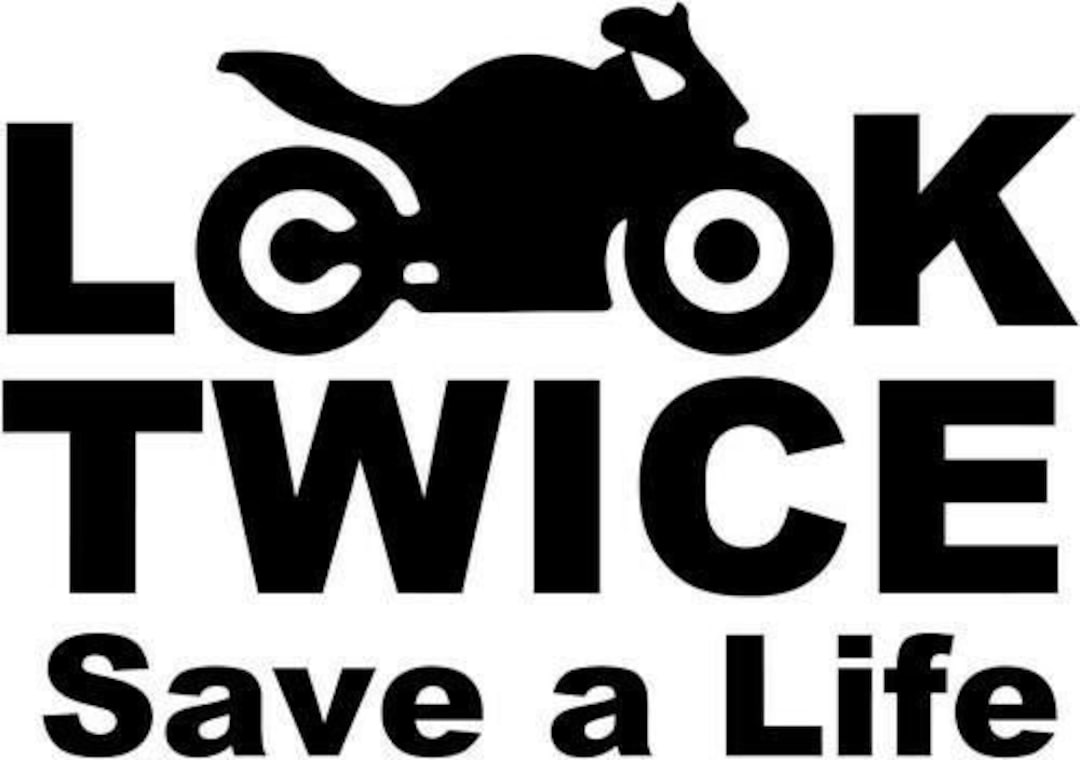 Look Twice Save A Life Motorcycle Home Decor Car Truck Window Decal ...