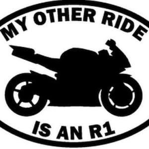 My Other Ride is A Yamaha R1 Motorcycle Car Window Vinyl Decal Sticker ...