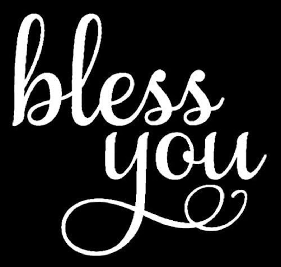 Bless You Vinyl Decal Sticker - Etsy