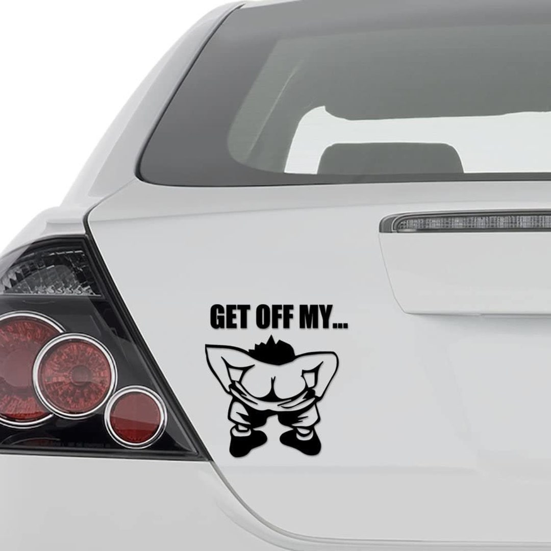 Get off My Ass Tailgater Vinyl Decal Sticker Wall Decor Motorcycle Car ...