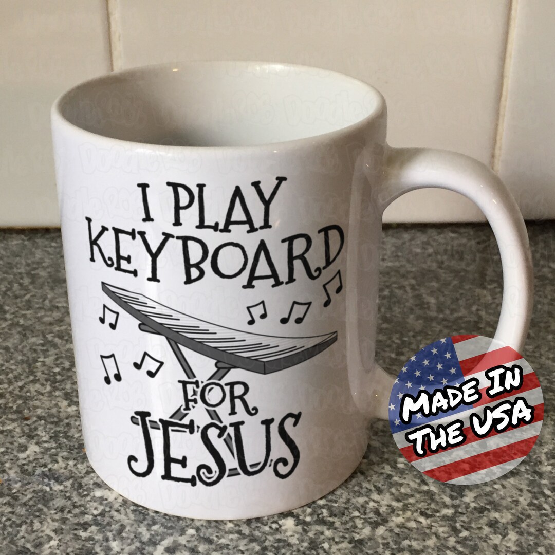 Church Keyboard Mug, Christian Keyboard Player Mug, I Play Keyboard for ...