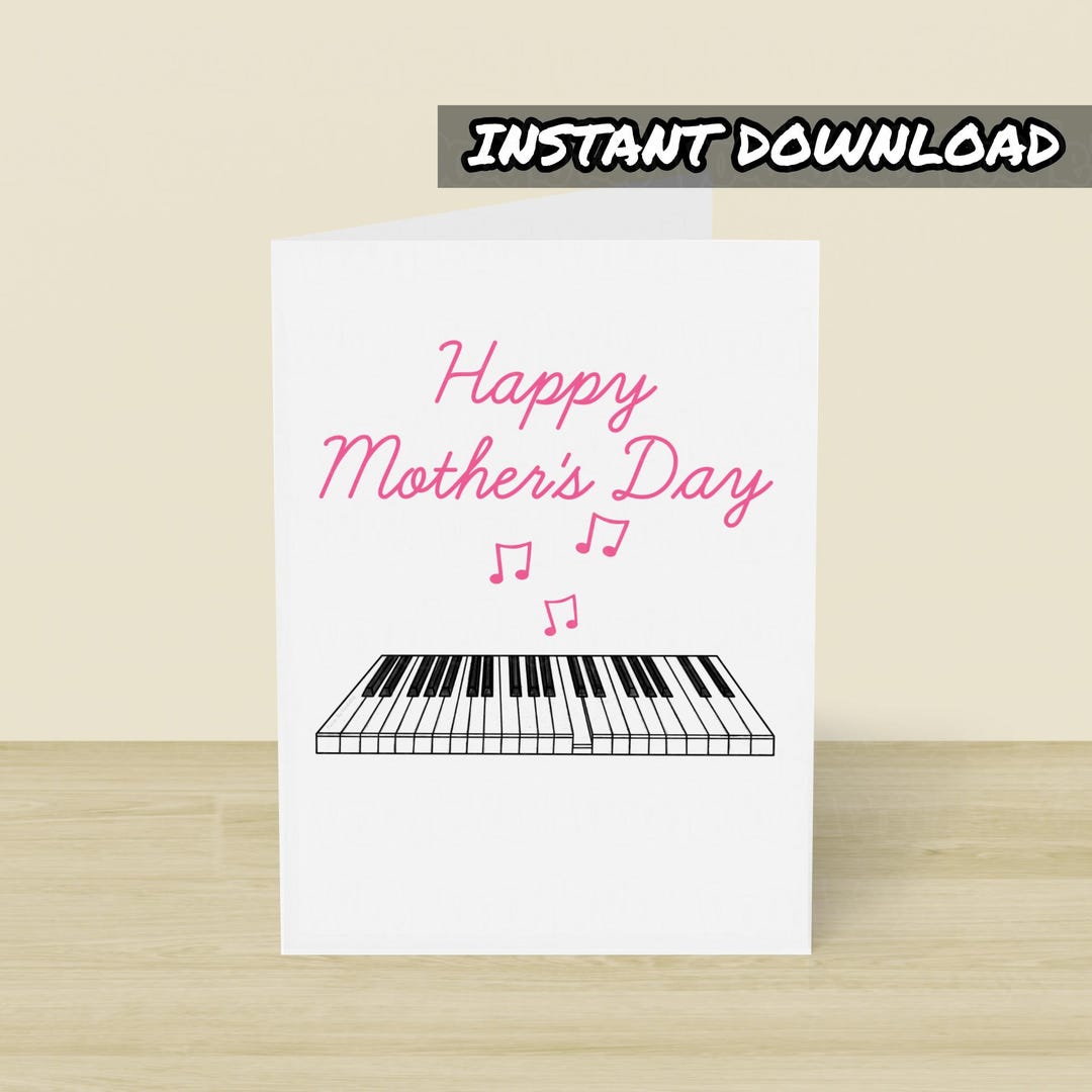 Piano Mother's Day Printable Card, Pianist Mom, Piano Teacher, Instant ...