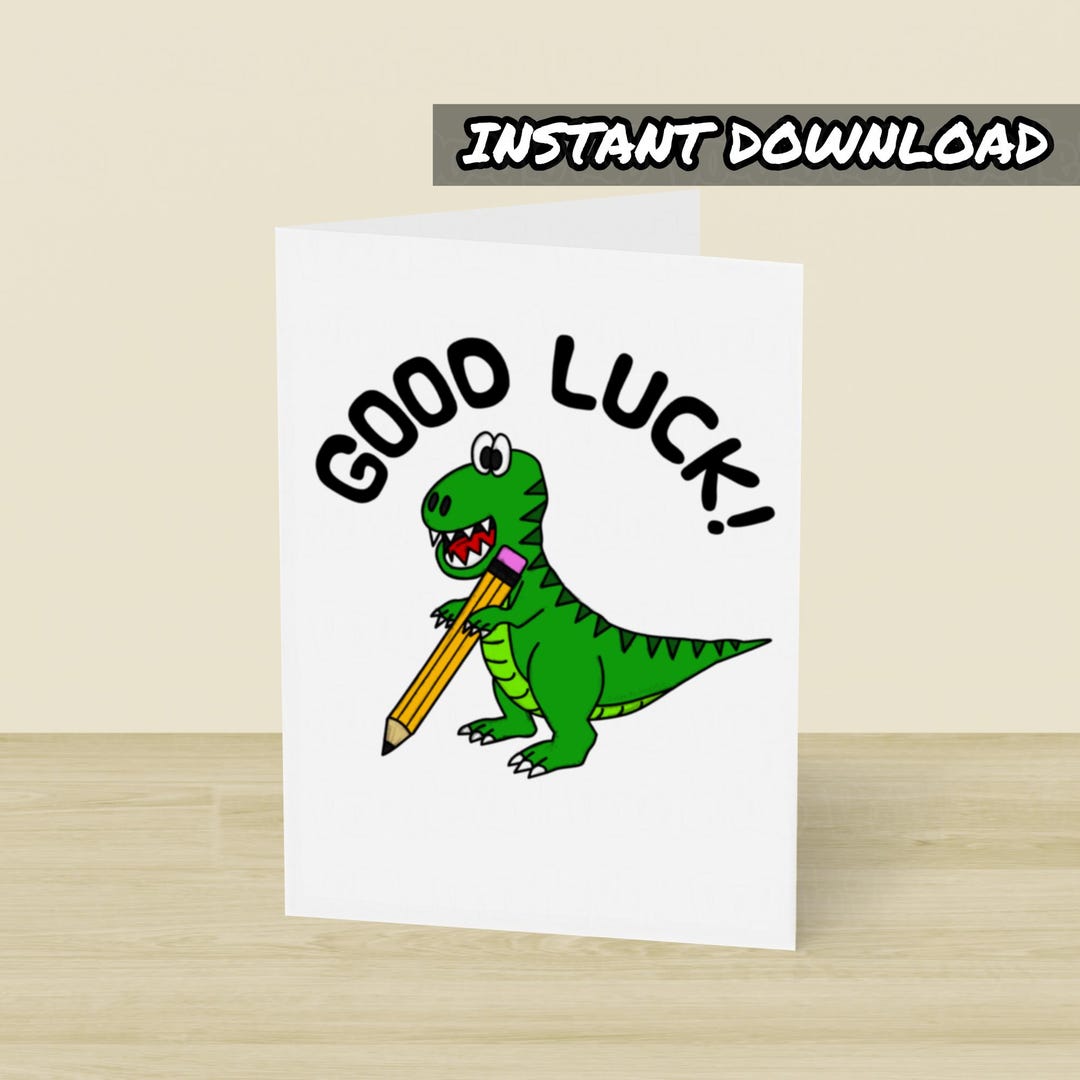 Dinosaur Good Luck Card, Printable Greeting Card, Instant Download ...