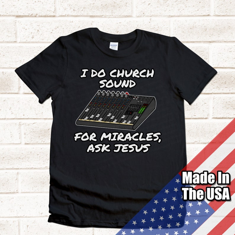 Funny Church Shirt, Church Sound Tee, Sound Engineer Shirt, Funny ...