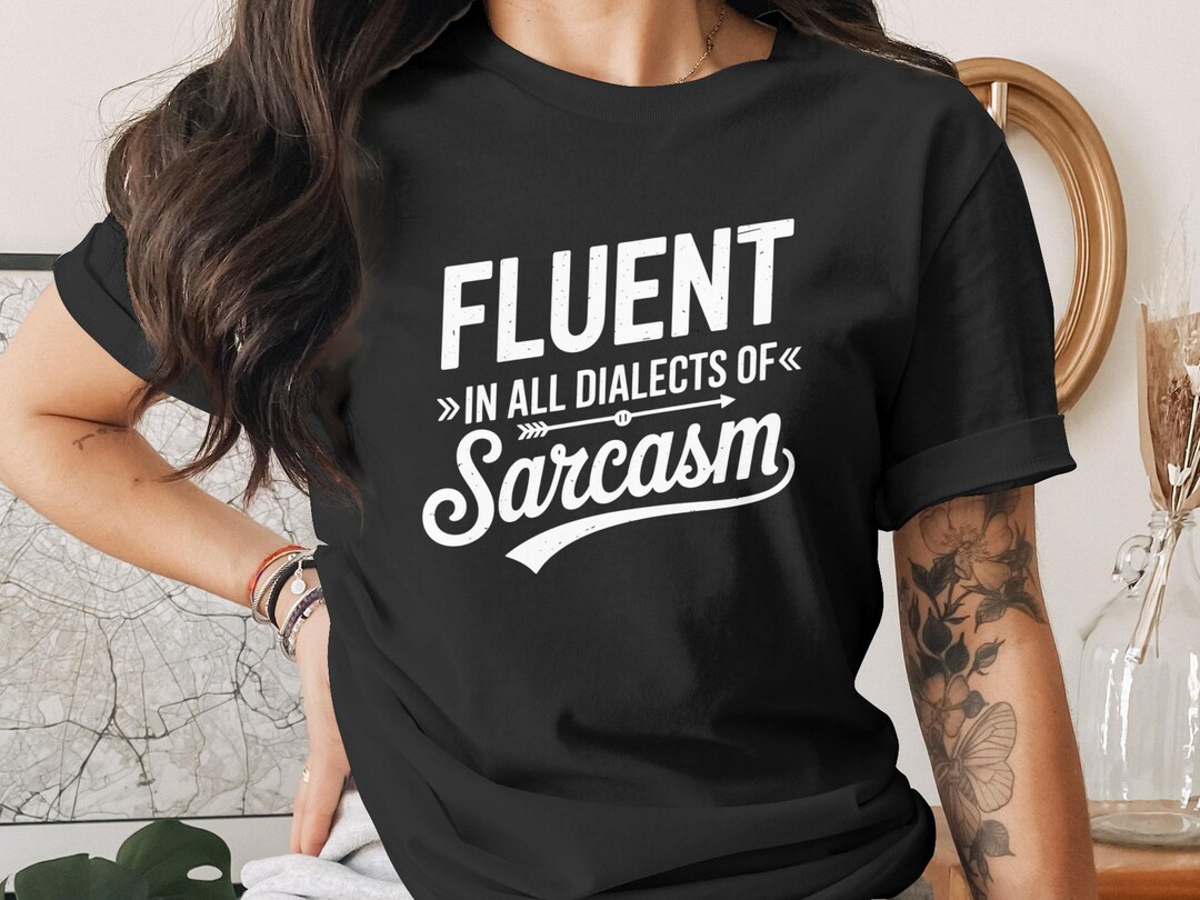 Fluent in Sarcasm Digital, Funny Quote PNG, Sarcastic Phrase 300dpi ...