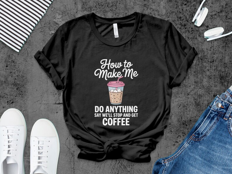 How to Make Me Do Anything Coffee, Digital Download, 300dpi PNG ...