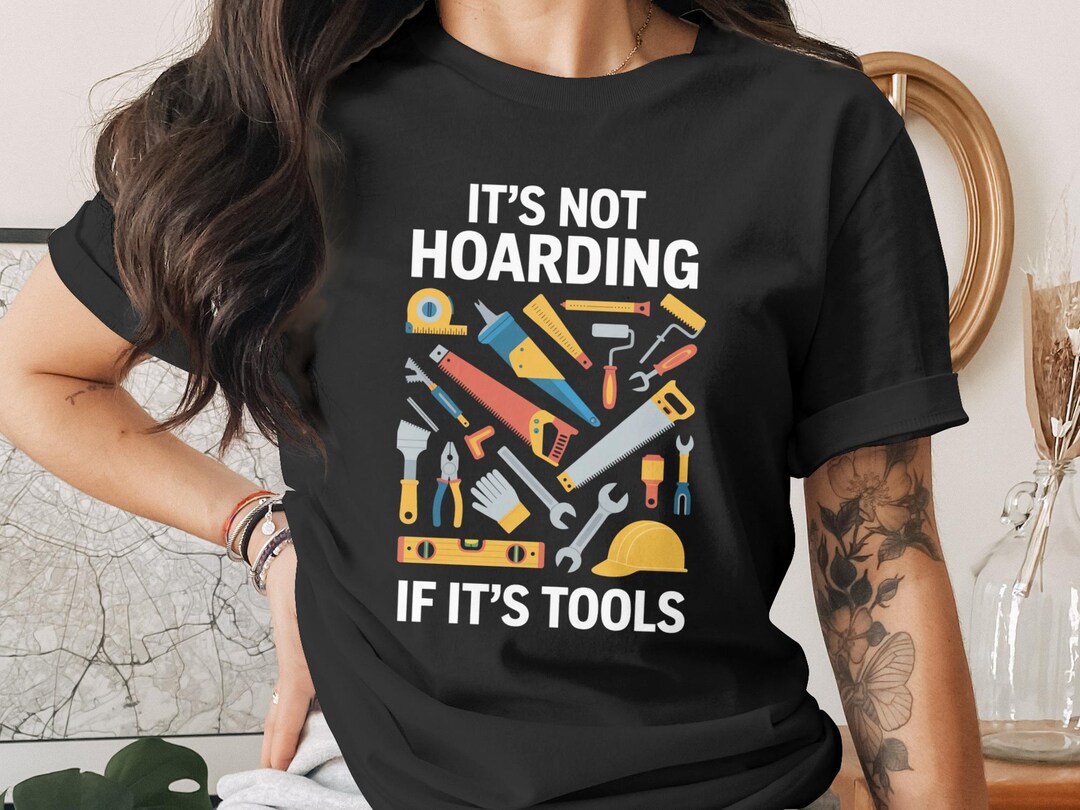 Its Not Hoarding Digital, Funny Tools PNG, DIY Clipart, Handyman Saying ...