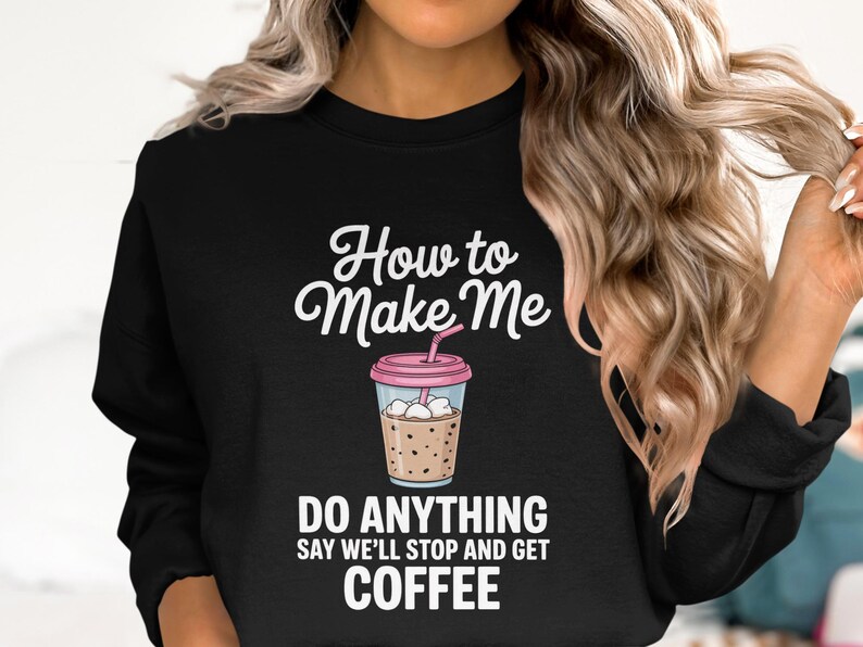 How to Make Me Do Anything Coffee, Digital Download, 300dpi PNG ...