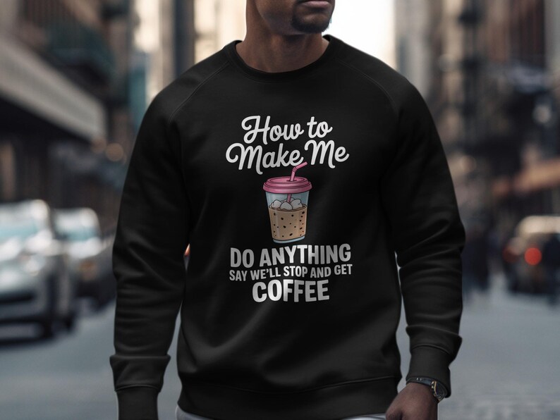 How to Make Me Do Anything Coffee, Digital Download, 300dpi PNG ...