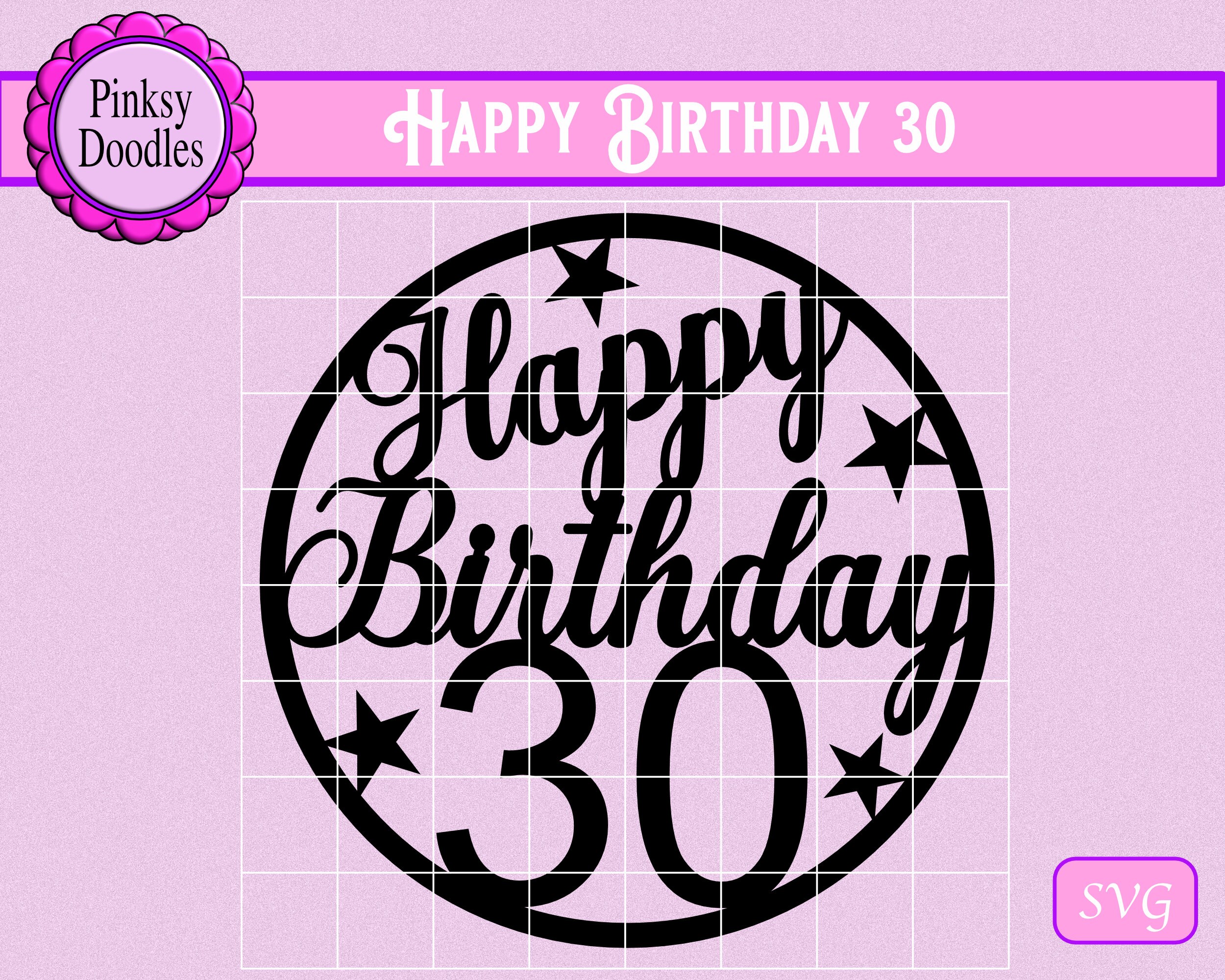 Happy 30th Birthday SVG Cut File Cake Topper Card Topper Etsy happy-30th-birthday-svg-cut-file-cake-topper-card-topper-etsy