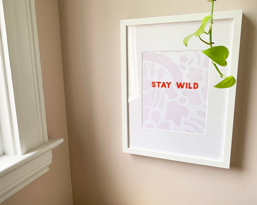 Art Print stay Wild Letterpress Printed 8x10 - Etsy