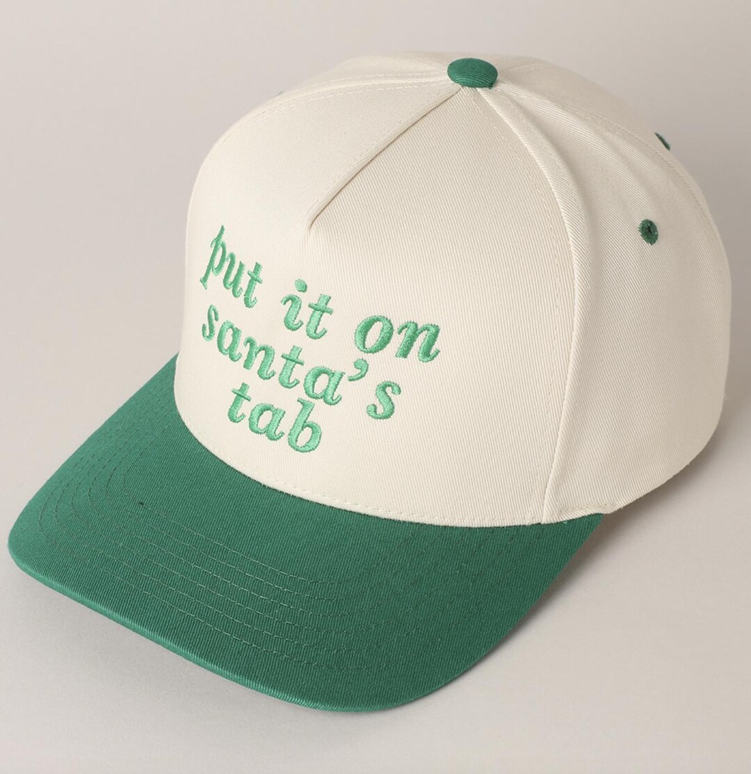 Put It on Santa's Tab Text Embroidery Baseball Cap, Put It on Santa's ...