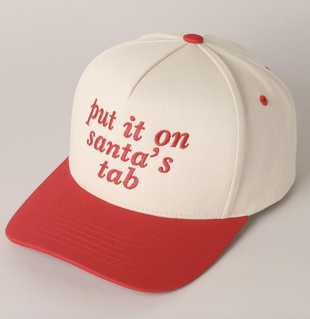 Put It on Santa's Tab Text Embroidery Baseball Cap, Put It on Santa's ...