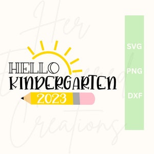 Hello Kindergarten SVG, First Day of School File, Back to School SVG ...