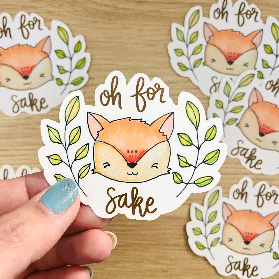 For Fox Sake Die-cut Vinyl Sticker - Funny - Swear - Fox -puns - Sassy ...