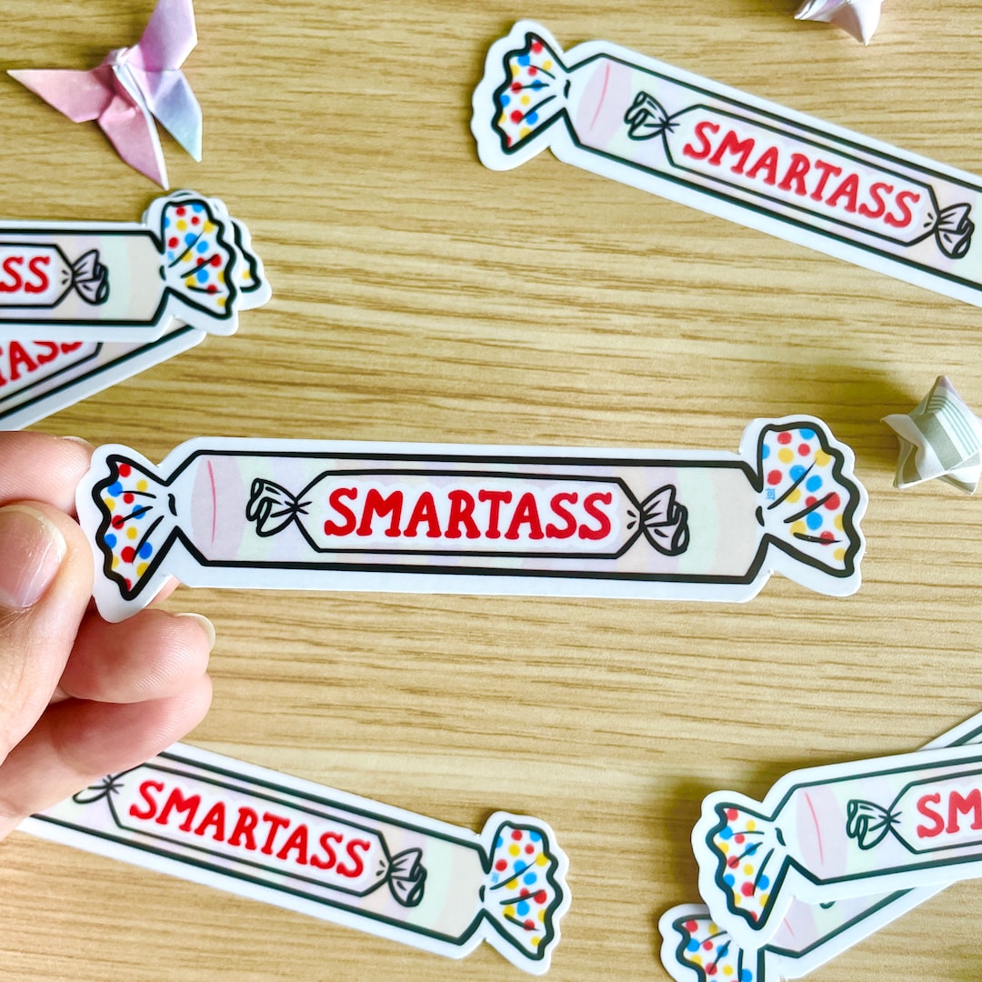 Smartass Die-cut Vinyl Sticker - Candy - Valentine - Smartie - Funny ...