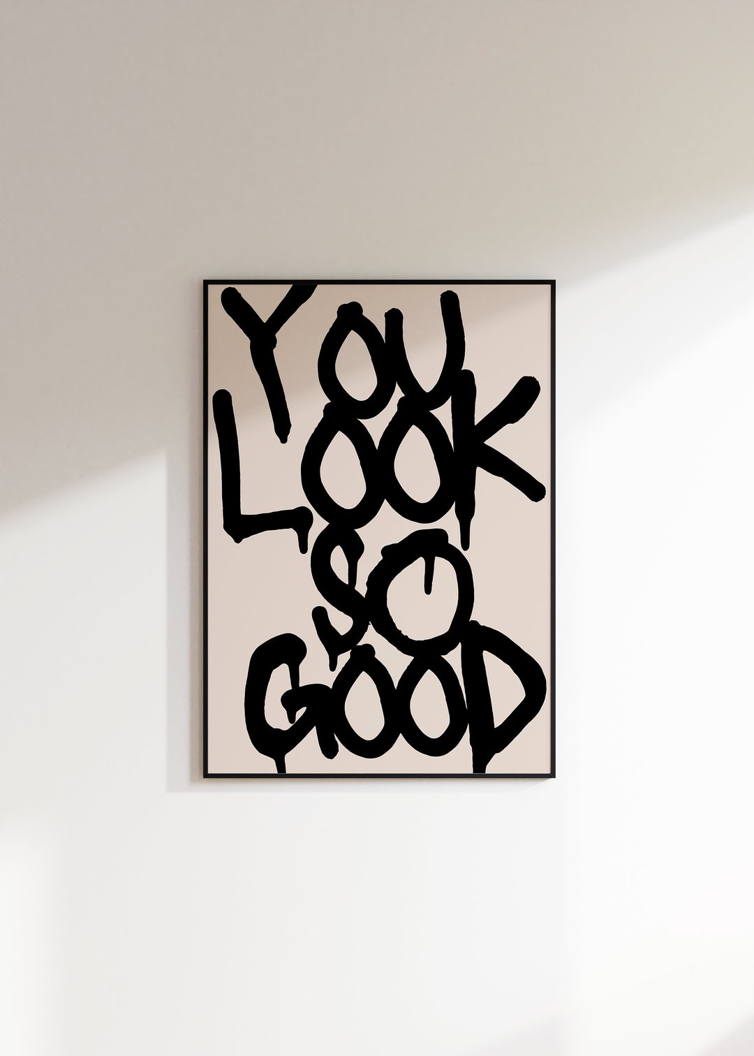 You Look so Good Printable Poster, Trendy Digital Wall Art, Dorm Room ...