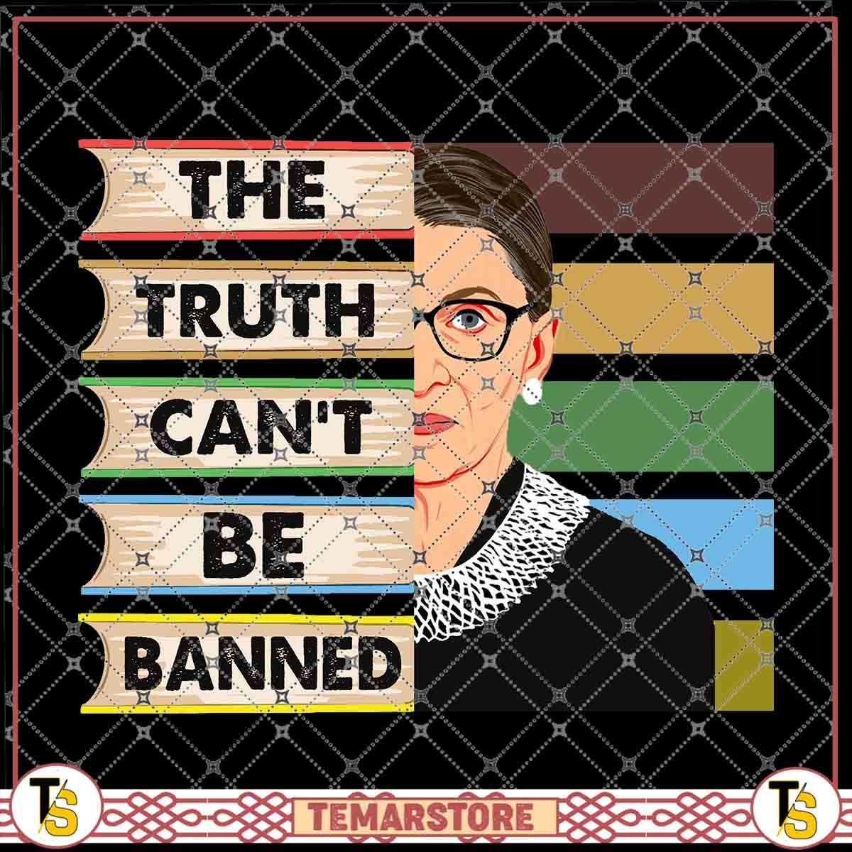 RBG the Truth Can't Be Banned Ruth Bader Ginsburg for Human Rights ...