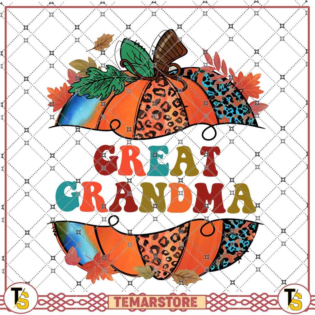 Great Grandma Fall Autumn Pumpkin Leaves Fall for Grandma, Grandmother ...