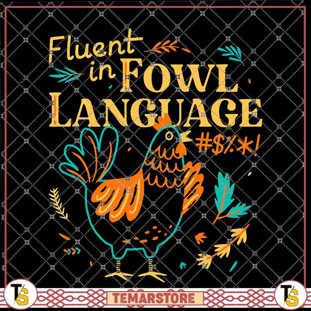 Fluent in Fowl Language Funny Novelty for Chicken Owner, Pet Lover ...