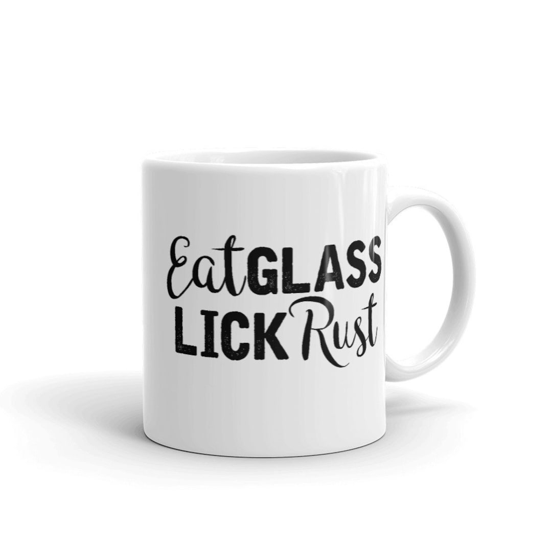 Eat Glass Lick Rust Mug - Etsy