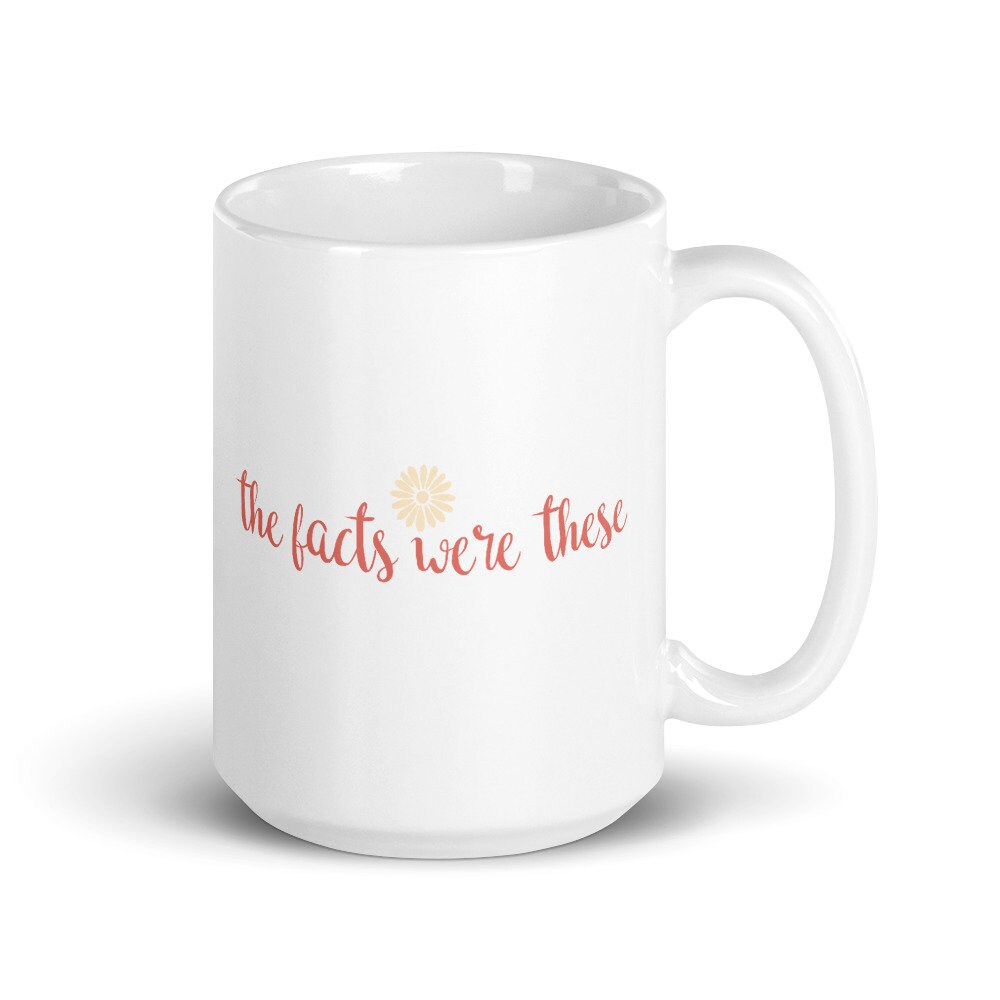 The Facts Were These Mug | Etsy